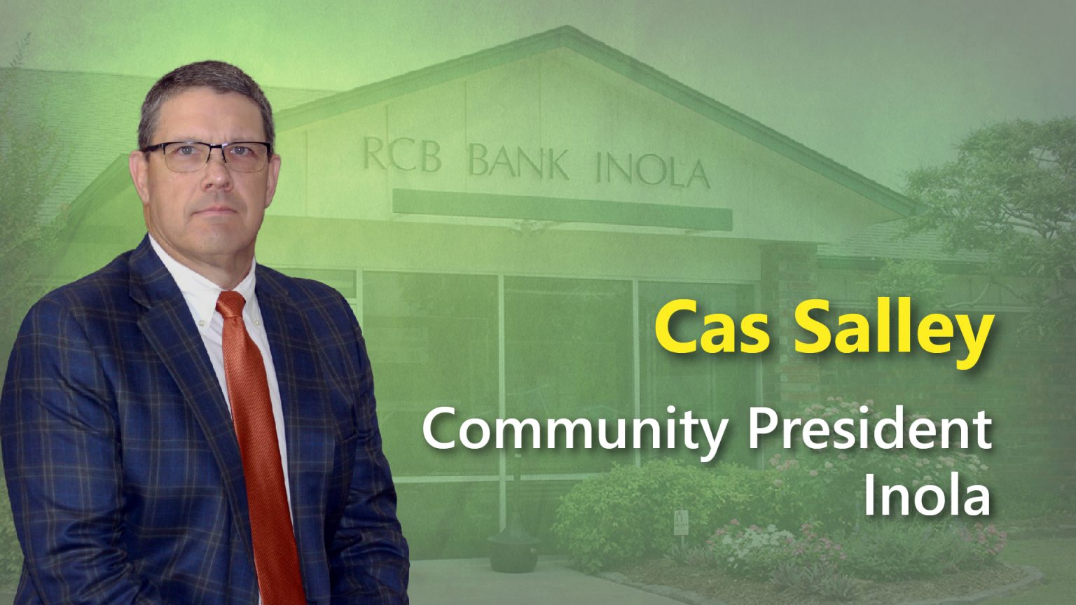Cas Salley Named Community President at Inola - RCB Bank